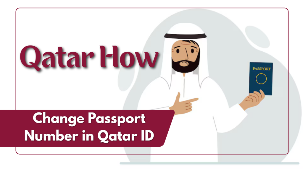 How To Change Passport Number in Qatar ID 2026