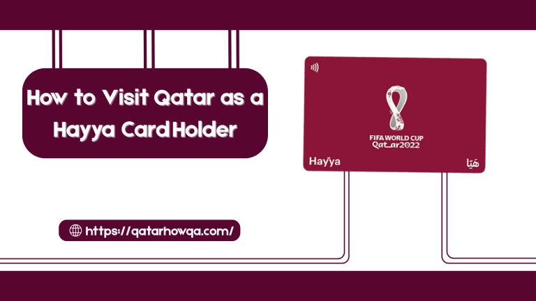 How to Visit Qatar as a Hayya Card Holder