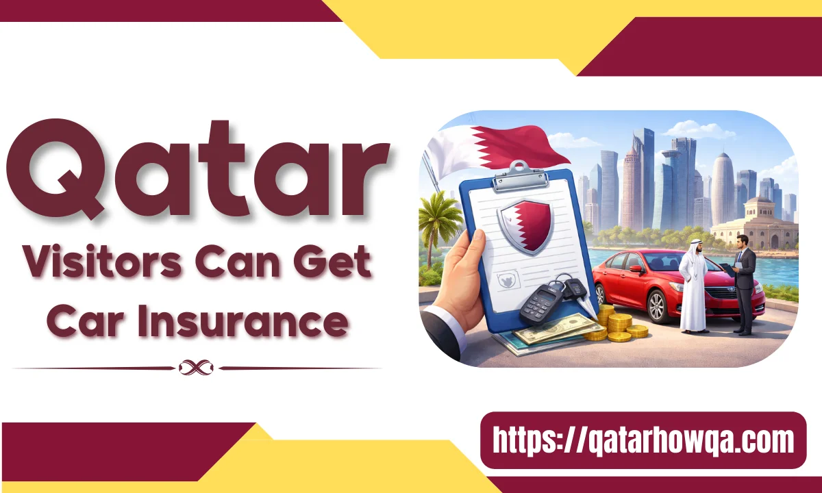 How Visitors Can Get Car Insurance in Qatar 2026